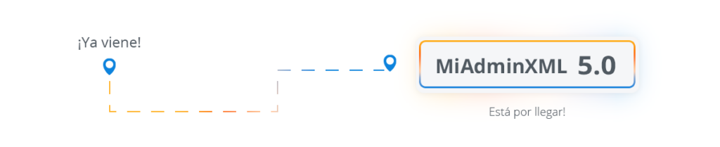 ¡Muy Pronto MiAdminXML 5.0 estará listo! - ComputoContable